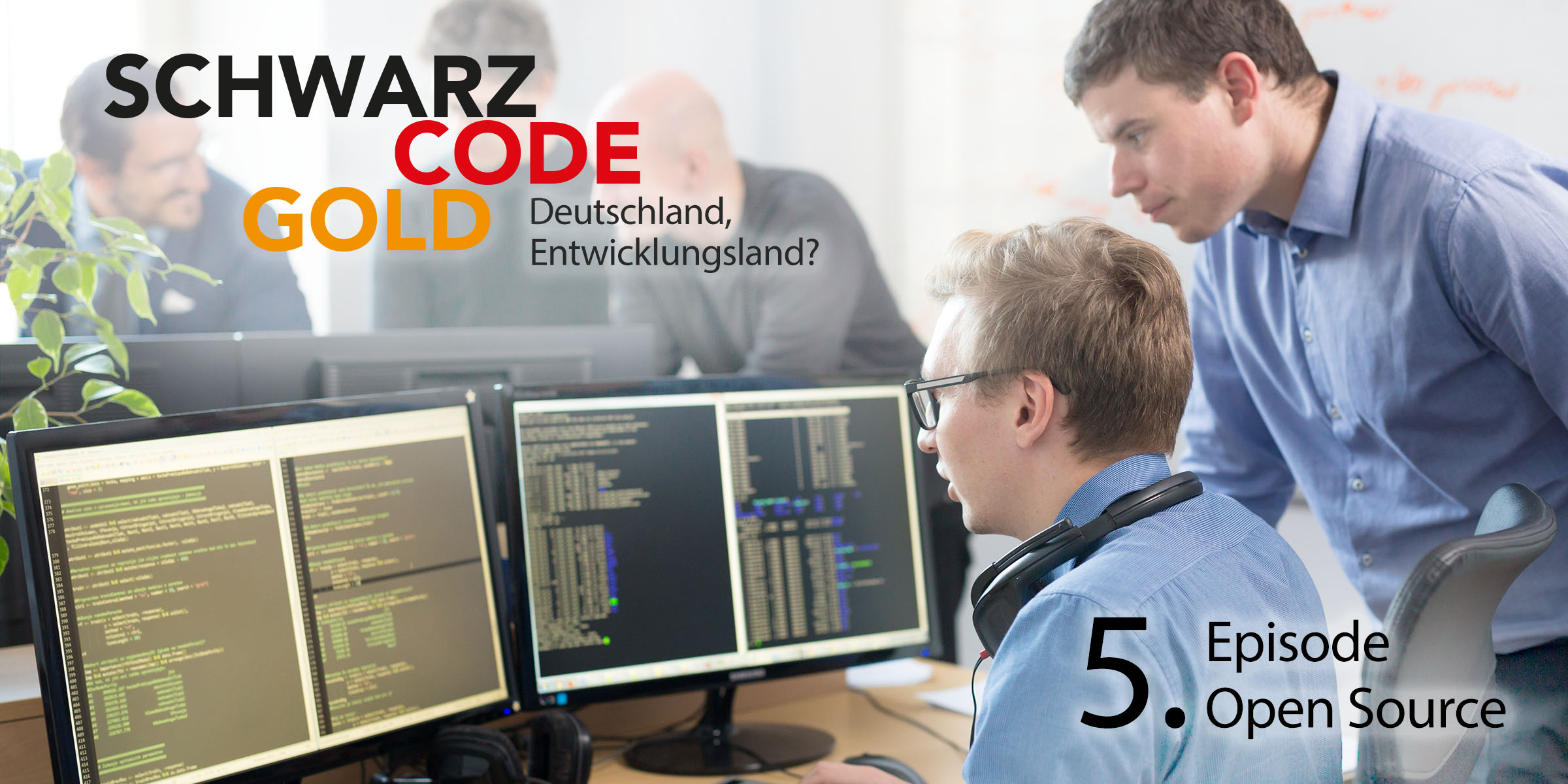 Podcast: Schwarz, Code, Gold #5: Open Source